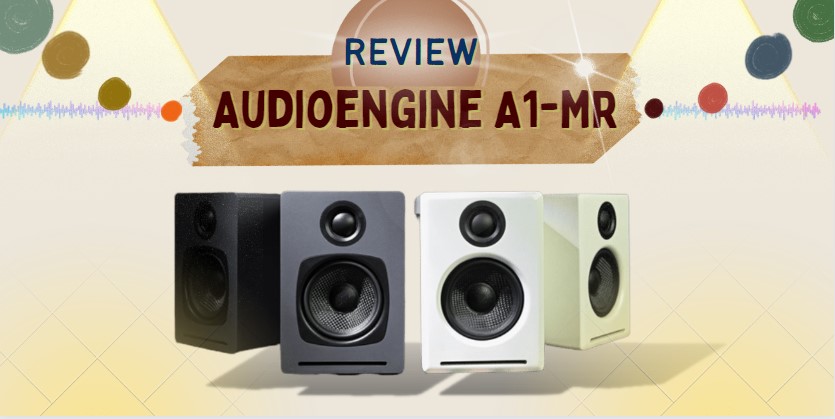 Review Audioengine A1 - loa booksheft kết nối wifi tốt nhất