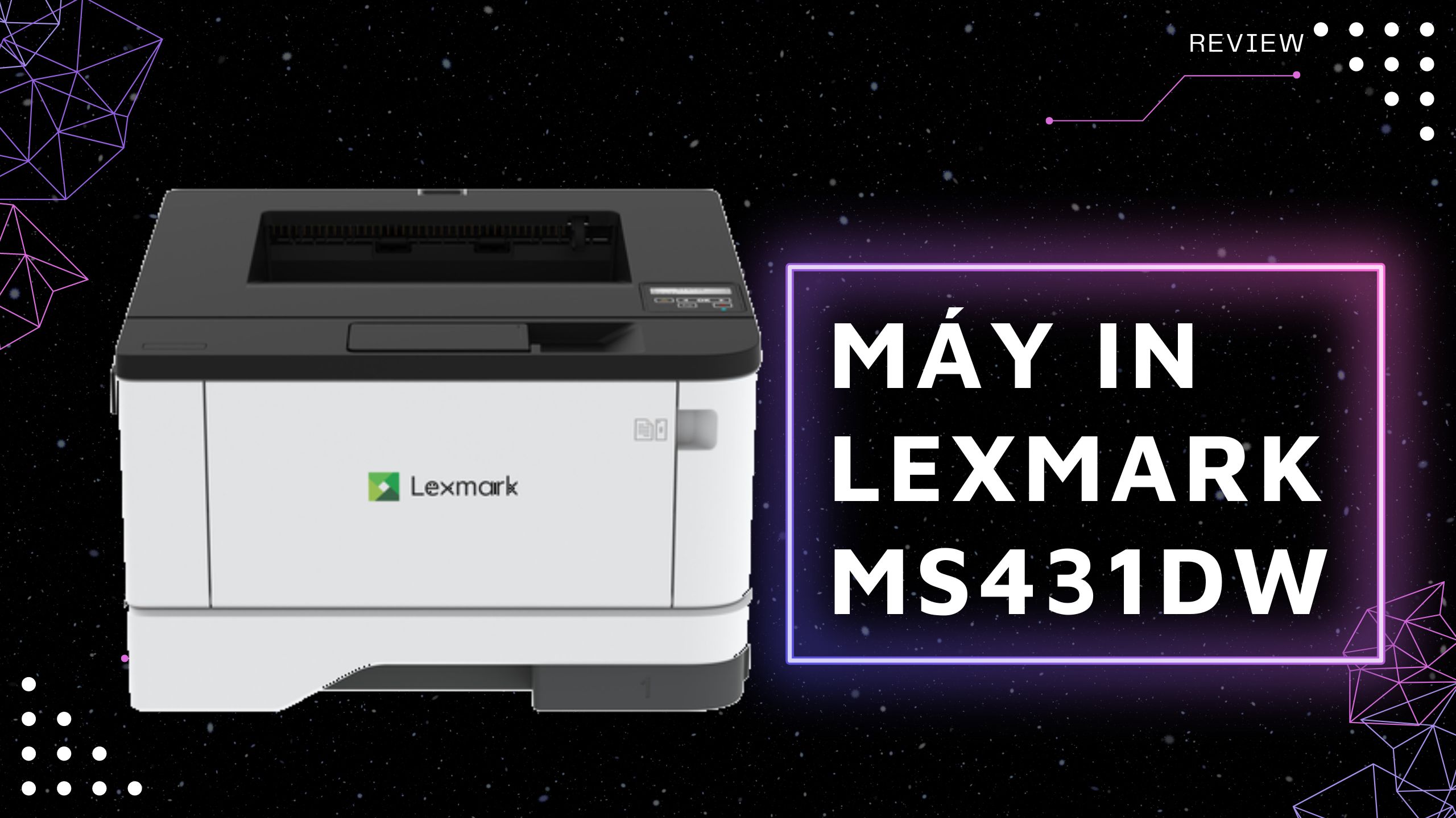 Đánh giá Lexmark MS431dw – máy in đơn sắc tầm trung tốt nhất 2023