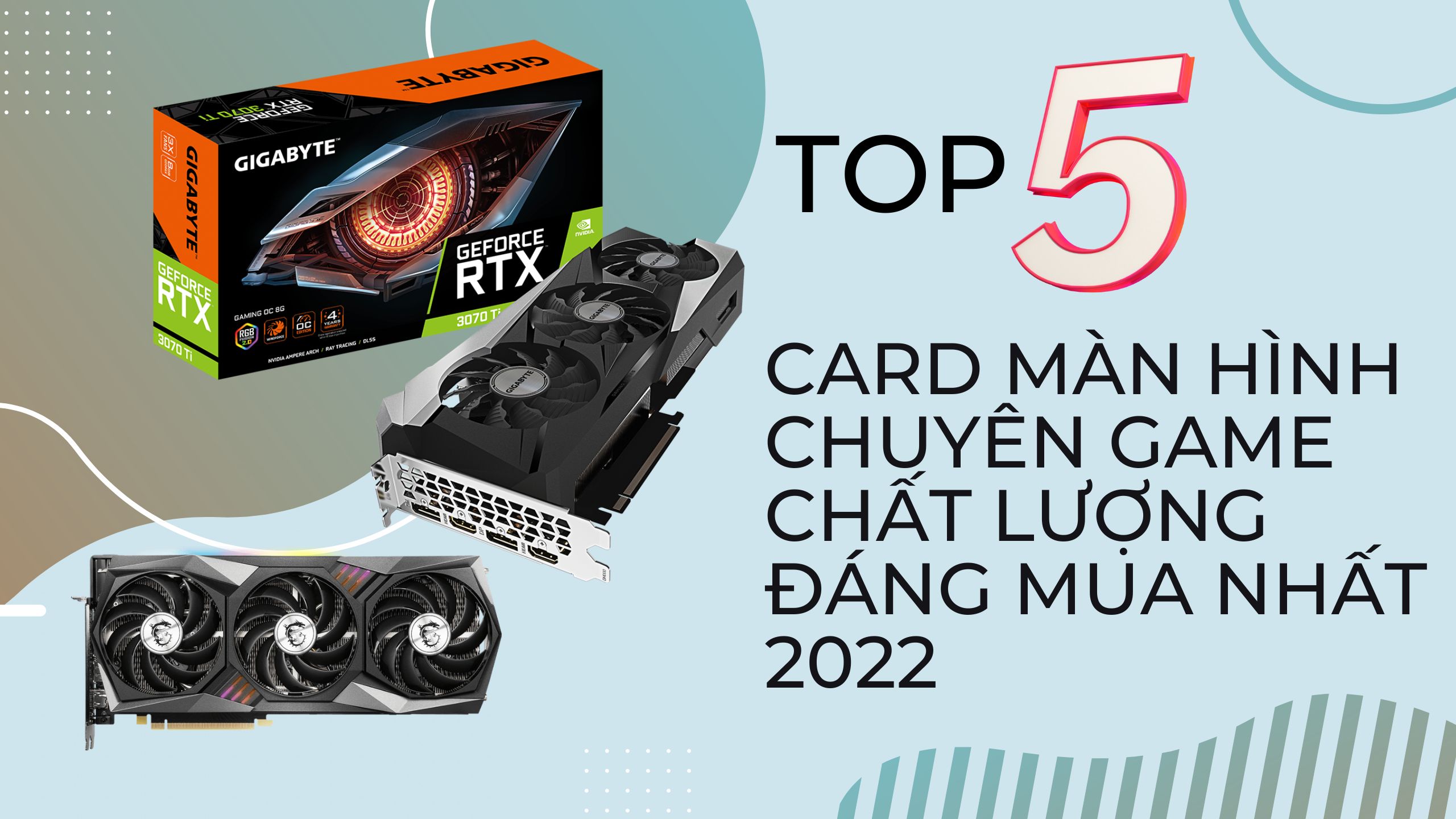 Top 5 Card màn hình chuyên chơi game hiệu năng mạnh mẽ 2023