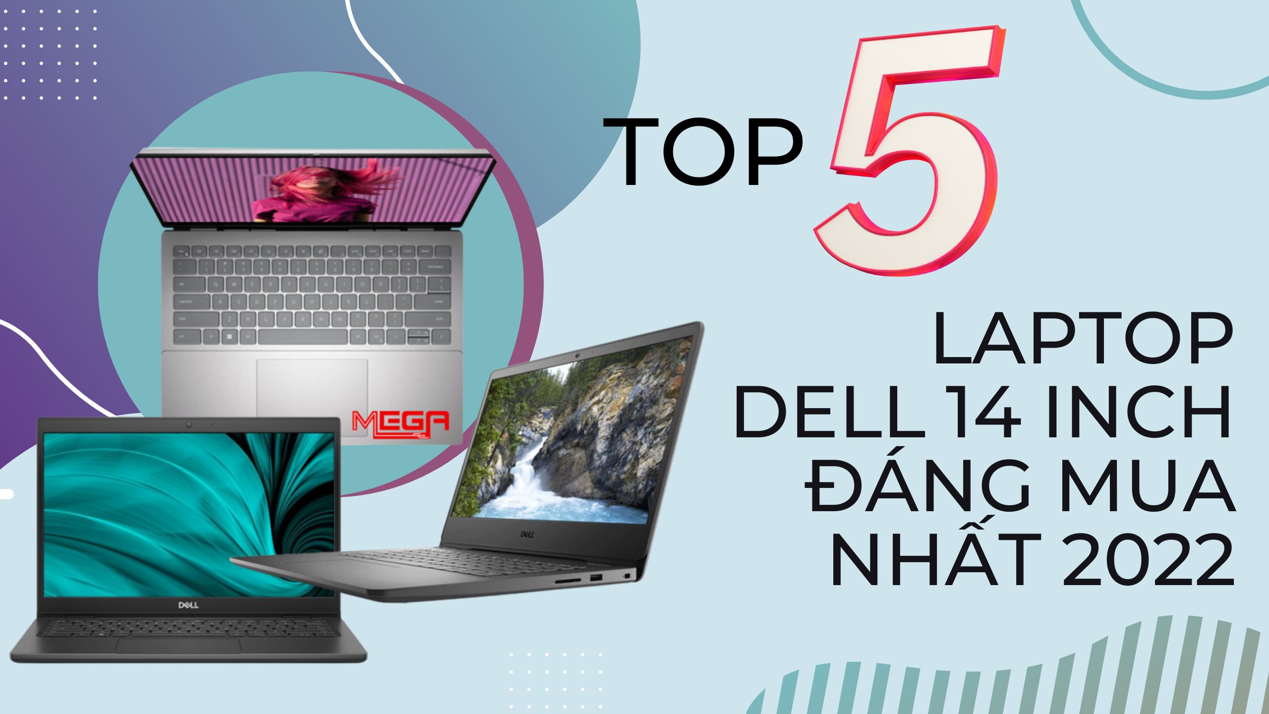 Top 5 laptop Dell 14 inch chất lượng, bền bỉ đáng tham khảo 2023