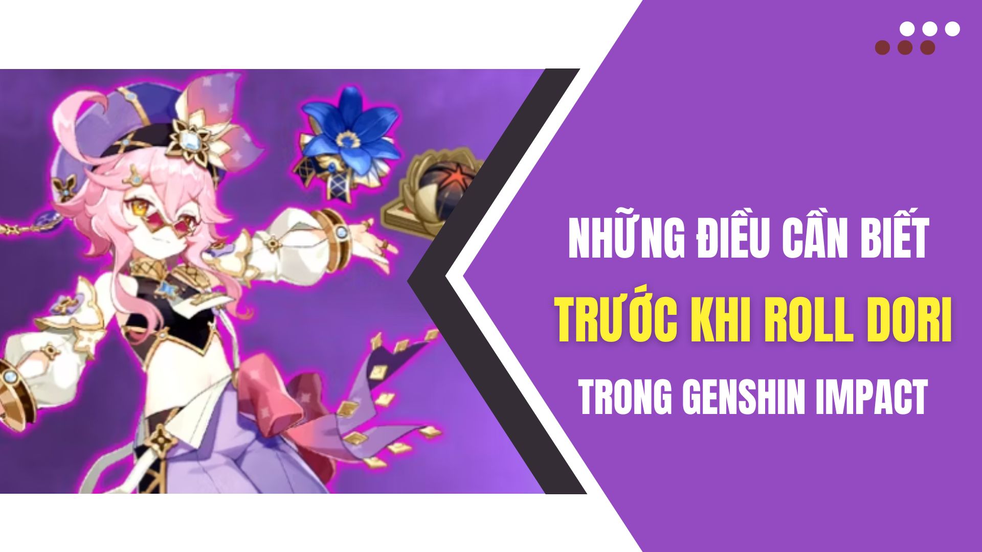 Những điều cần biết trước khi roll Dori trong Genshin Impact