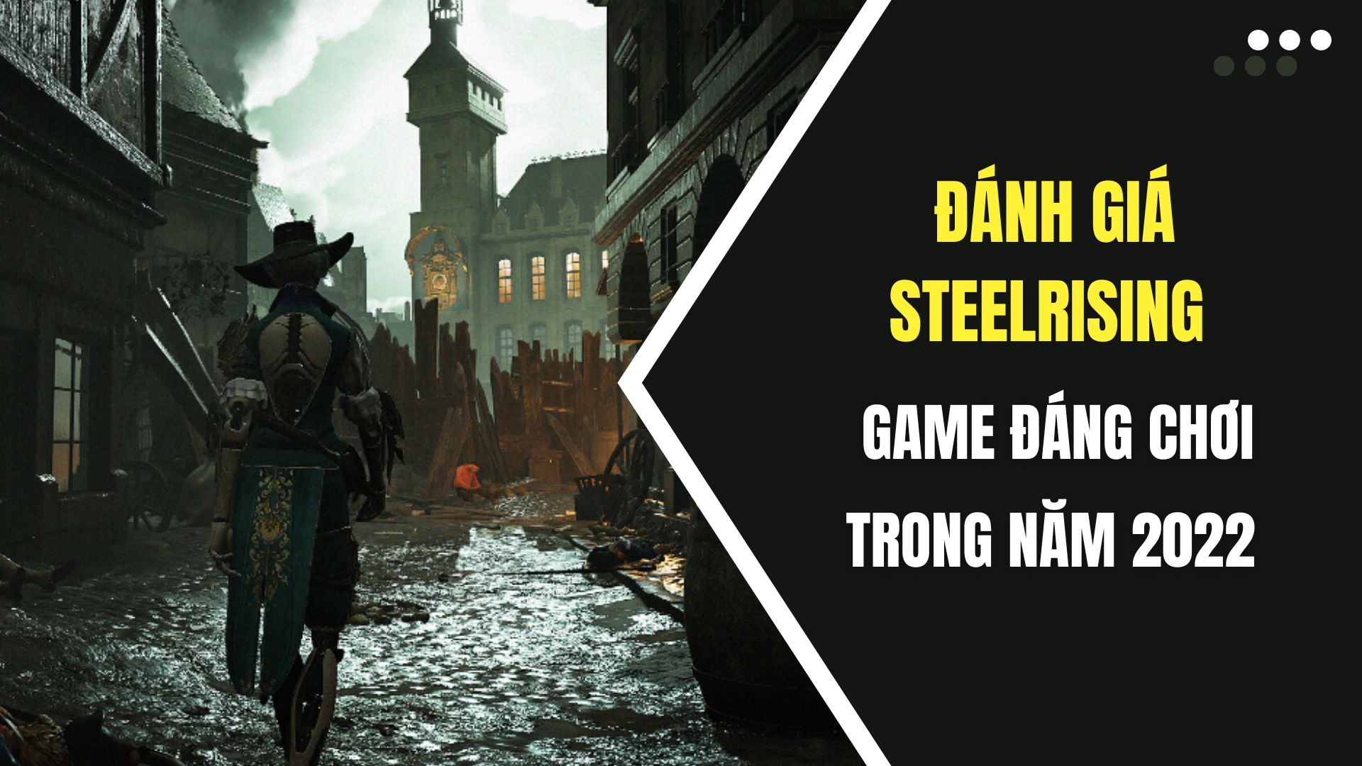 Đánh giá Steelrising – Game đáng chơi trong năm 2022