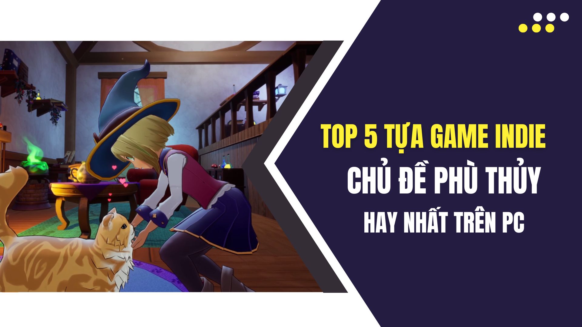 Top 5 trò chơi Indie về phù thủy hay nhất trên PC
