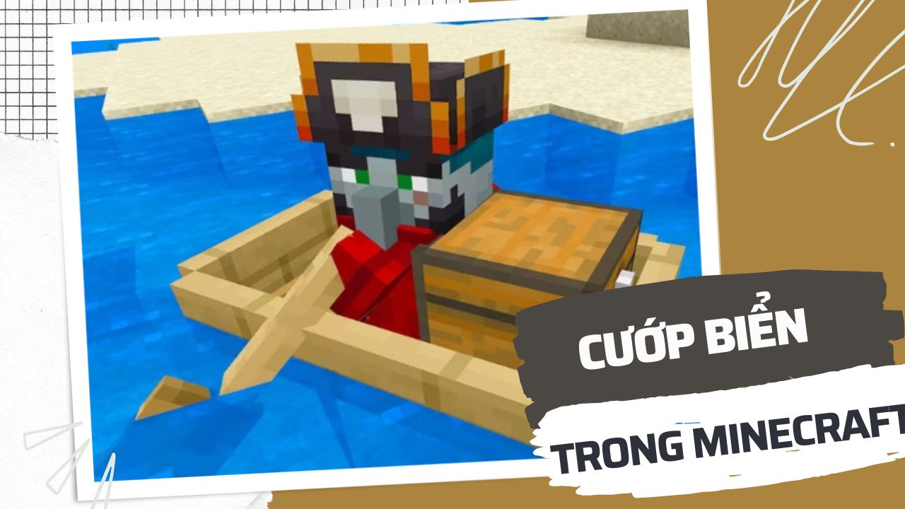Giới thiệu cướp biển trong Minecraft