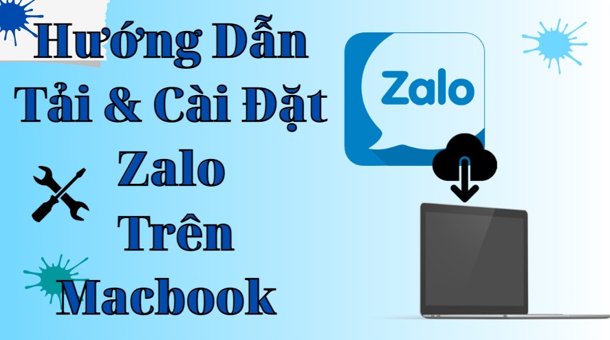 Hướng dẫn cách tải và cài đặt Zalo cho Macbook đơn giản