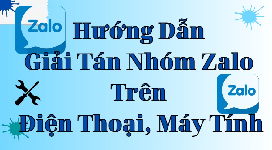 Hướng dẫn cách giải tán nhóm Zalo không cần thiết