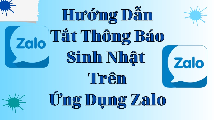 Hướng dẫn cách tắt thông báo sinh nhật trên Zalo đơn giản