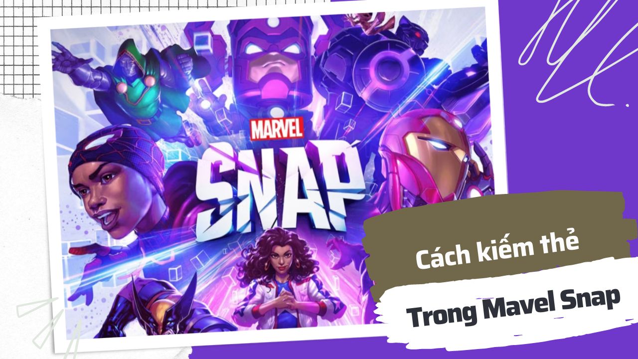 Hướng dẫn cách để nhận được nhiều thẻ hơn trong Marvel Snap