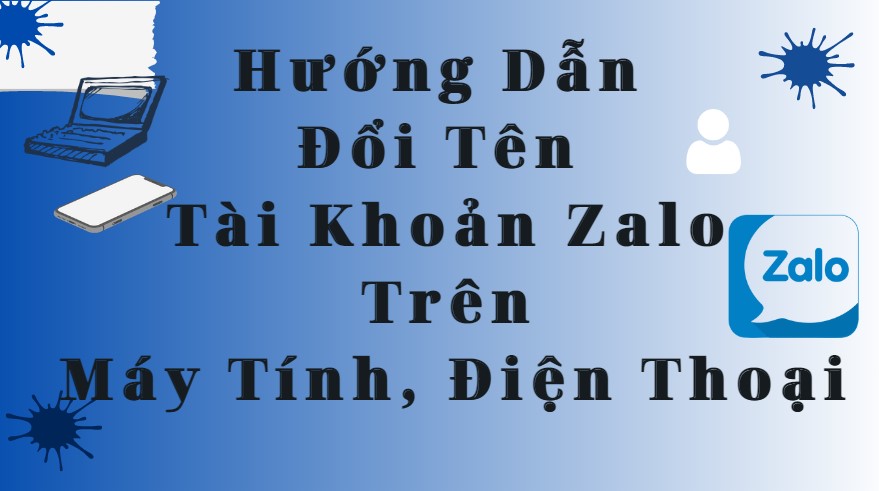 Hướng dẫn cách đổi tên Zalo đơn giản cực nhanh năm 2023