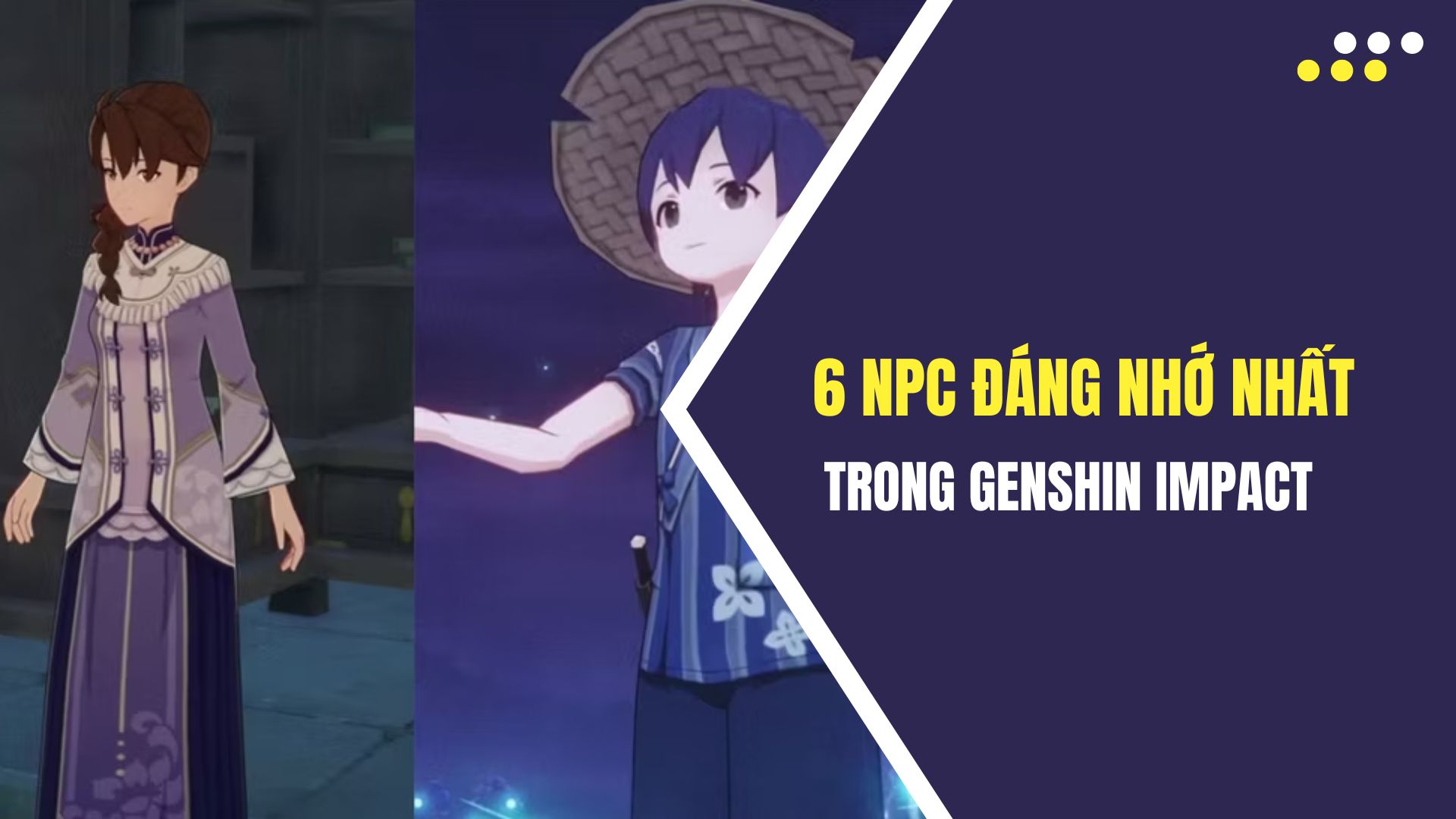 6 NPC đáng nhớ nhất trong Genshin Impact