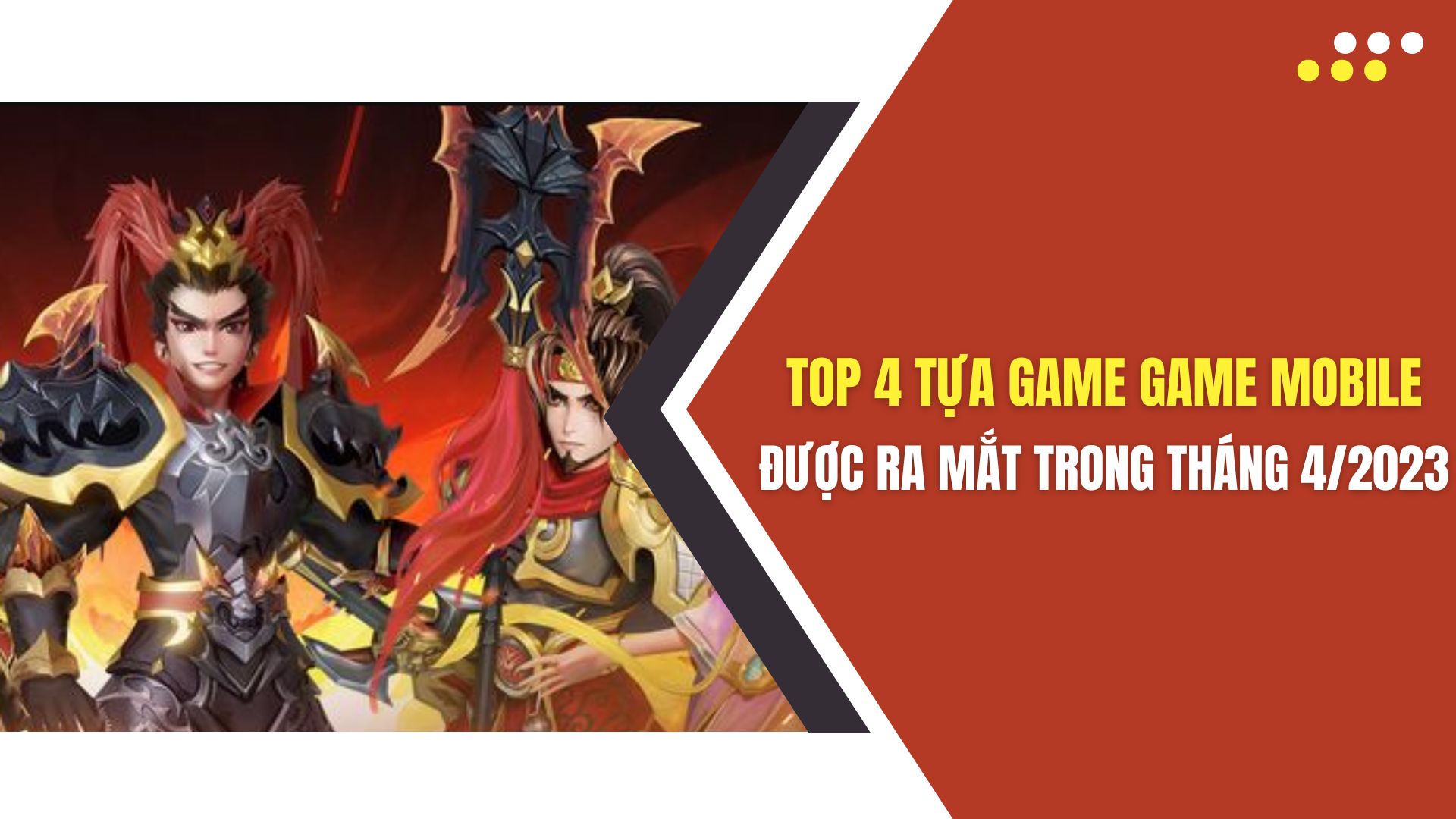 Top 4 Tựa Game Game Mobile Cực Hay được Ra Mắt Trong Tháng 42023 8589