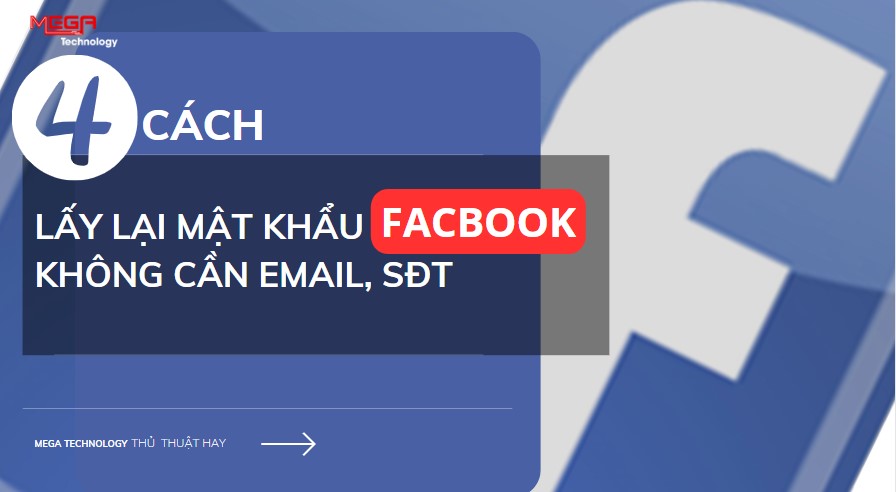 4 cách lấy lại Pass Facebook không cần Email, số điện thoại