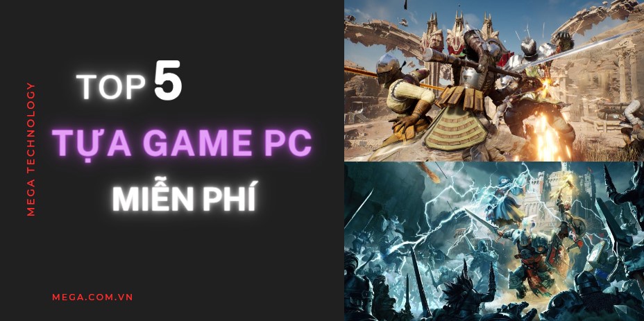 Top 5 game PC miễn phí mới ra mắt cực hay năm 2023