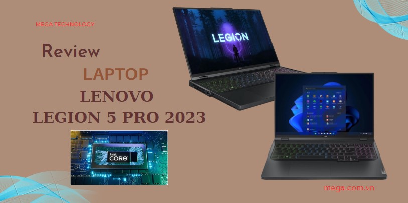 [Review] chi tiết laptop Lenovo Legion 5 Pro 2023