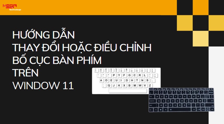 Cách điều chỉnh bố cục bàn phím đối với máy tính Windows 11