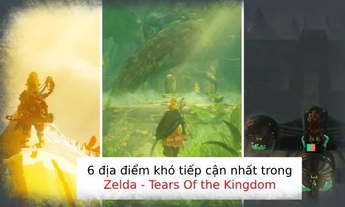 6 địa điểm khó tiếp cận nhất trong Zelda - Tears Of the Kingdom