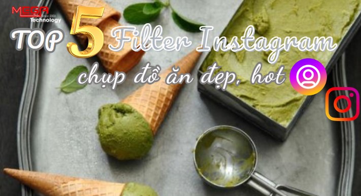 5+ filter instagram quay đồ ăn đẹp và hot trend nhất 2024