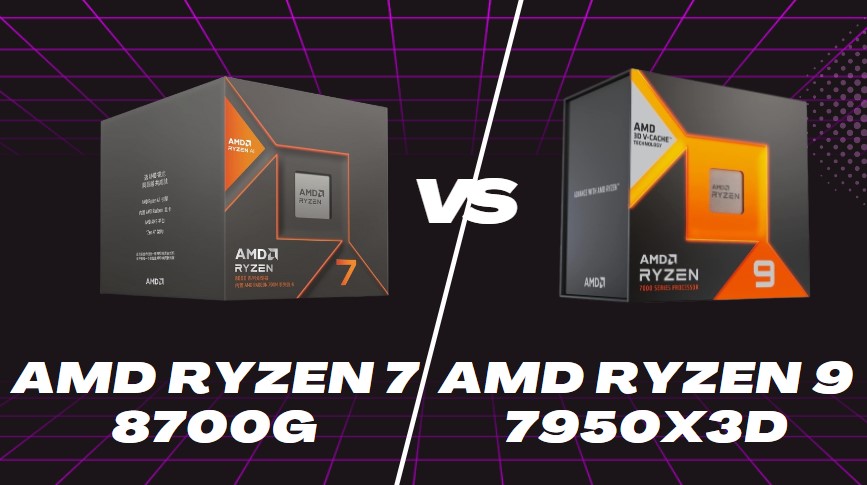 So sánh CPU AMD Ryzen 7 8700G vs Ryzen 9 7950X3D