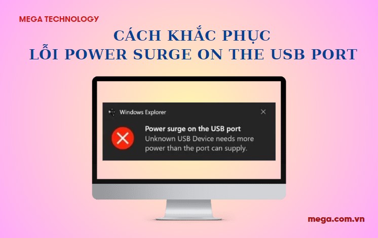 Lỗi Power surge on the USB port là gì? Cách khắc phục