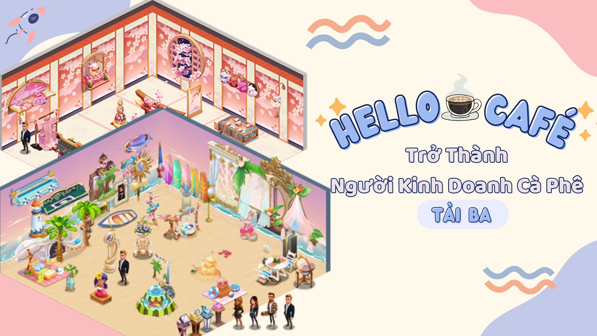 Hello Café – Trở thành người kinh doanh cửa hàng Cà phê tài ba